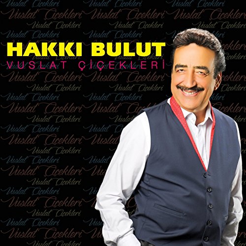 Vuslat Çiçekleri von Hakki Bulut bei Amazon Music - Amazon.de