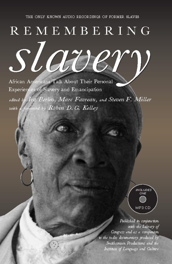 Remembering Slavery: African Americans Talk About Their Personal ...