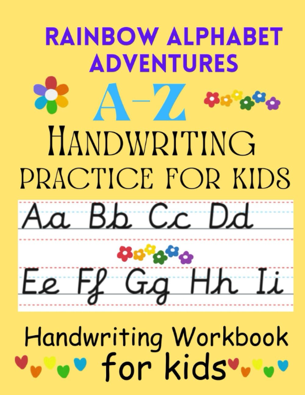 Rainbow Alphabet Adventures: A-Z Handwriting Practice for Kids: A ...