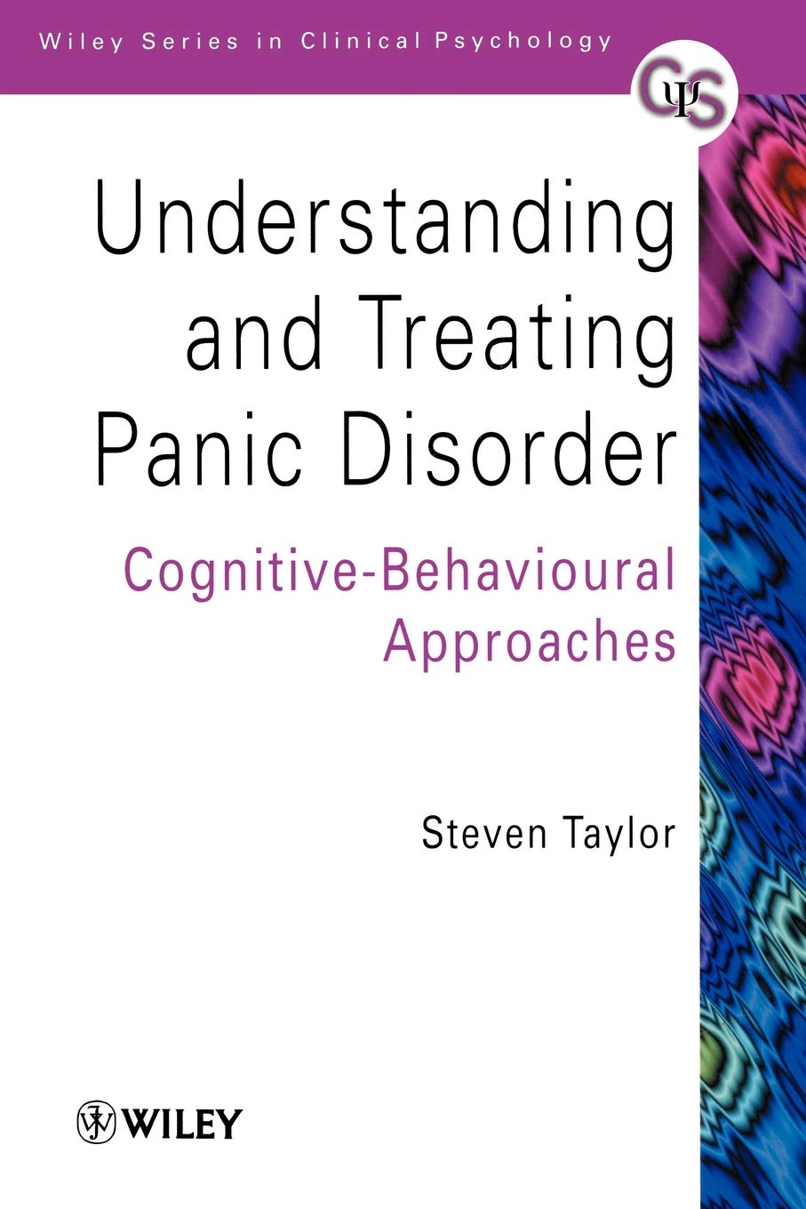 Understanding and Treating Panic Disorder: Cognitive-Behavioural ...
