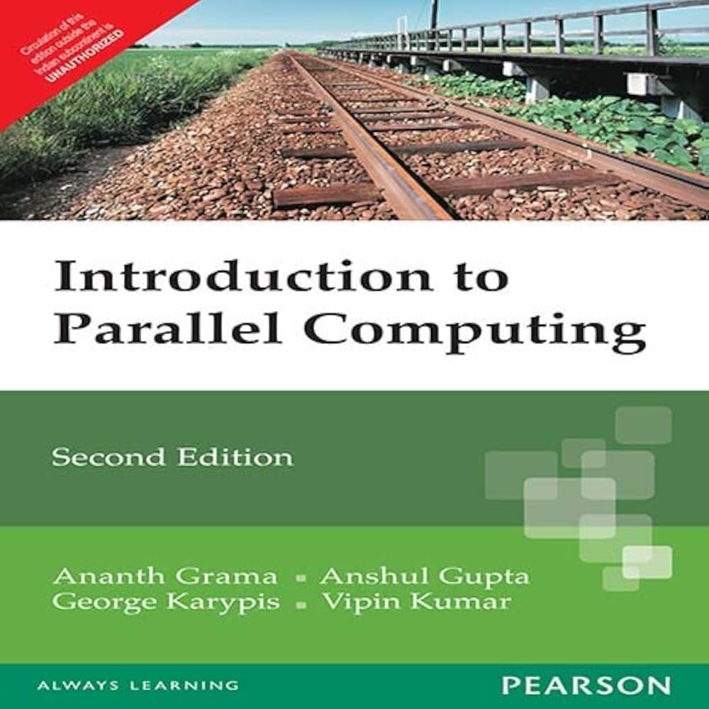 Buy AN INTRODUCTION TO PARALLEL COMPUTING : DESIGN AND ANALYSIS OF ...
