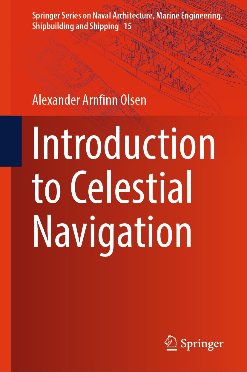 Introduction to Celestial Navigation (Springer Series on Naval Architecture, Marine Engineering ...