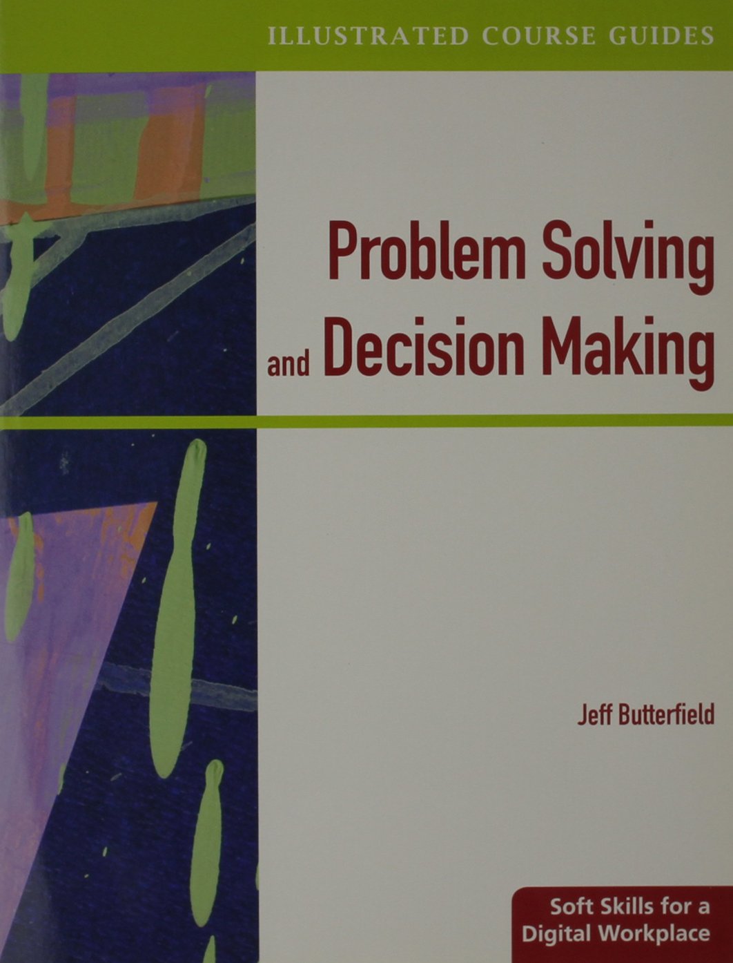 Illustrated Course Guides: Problem-Solving and Decision Making - Soft ...