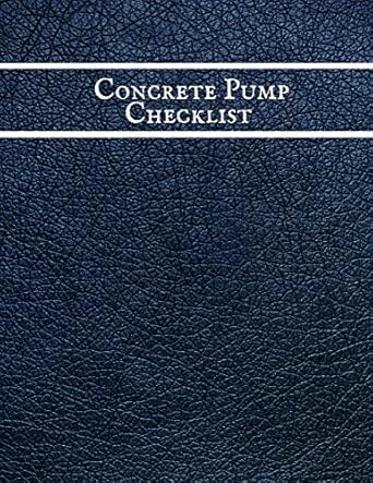 Concrete Pump Checklist: Concrete Pump Activity Log Journal ...