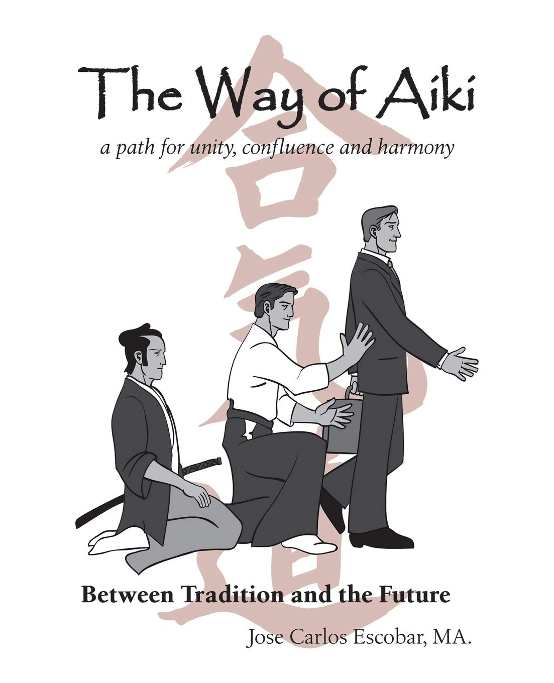 Snapklik.com : The Way Of Aiki: A Path Of Unity