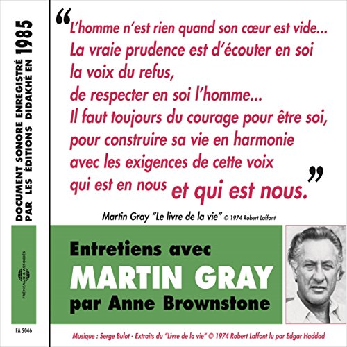 Entretiens avec Martin Gray
