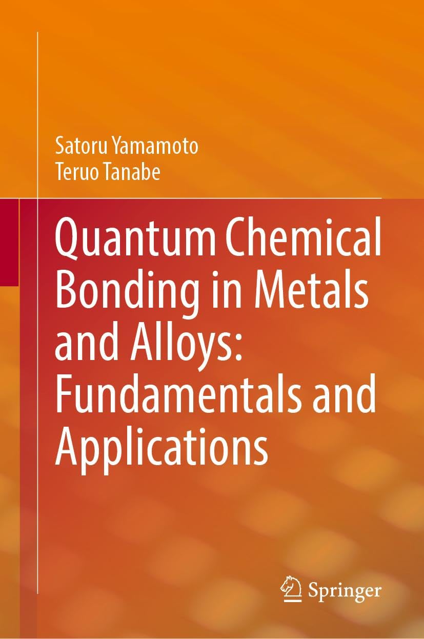 Amazon | Quantum Chemical Bonding in Metals and Alloys: Fundamentals ...