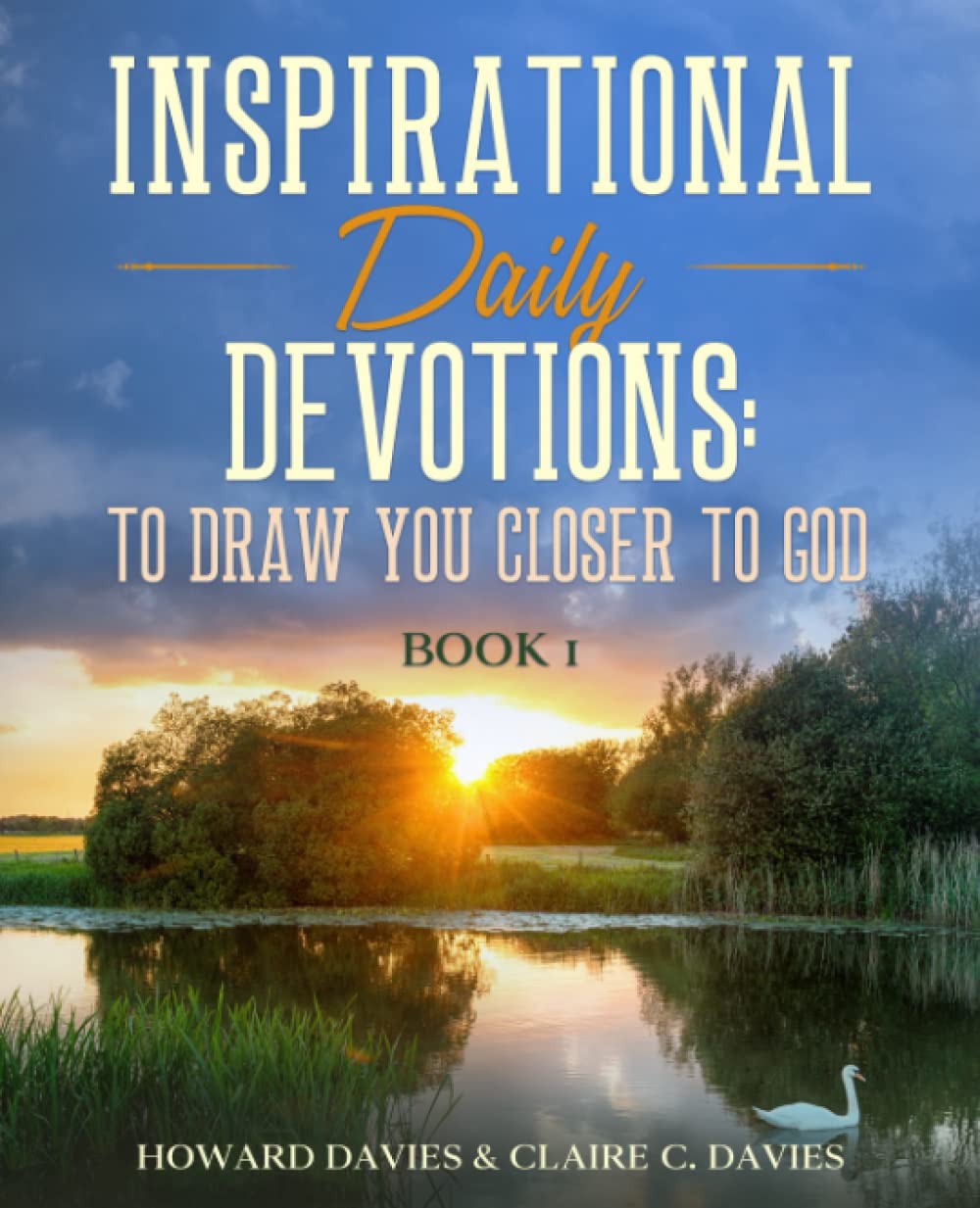 Inspirational Daily Devotions: to Draw You Closer to God: Book 1 ...