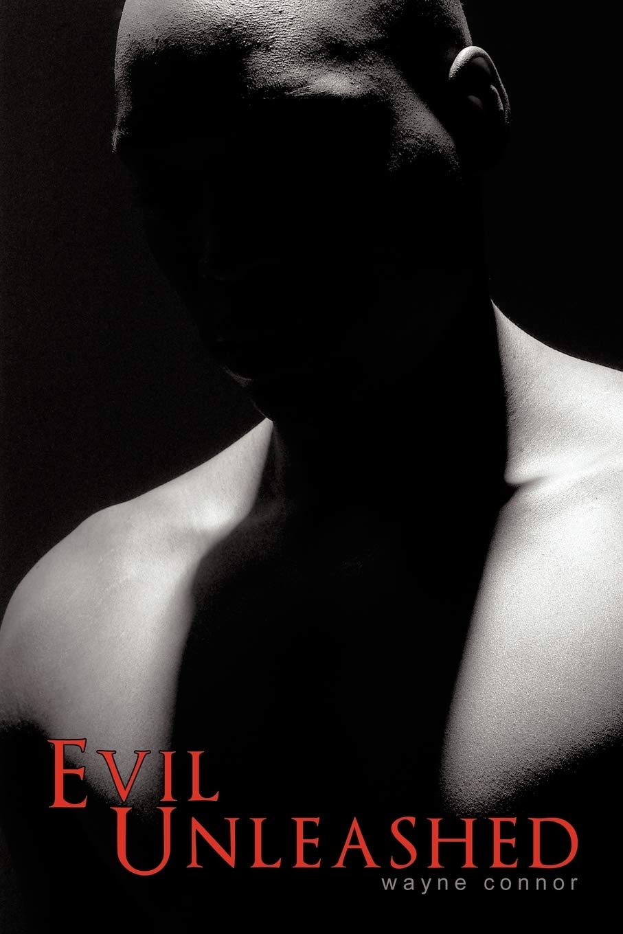 Evil Unleashed: Connor, Wayne: 9781449031459: Amazon.com: Books