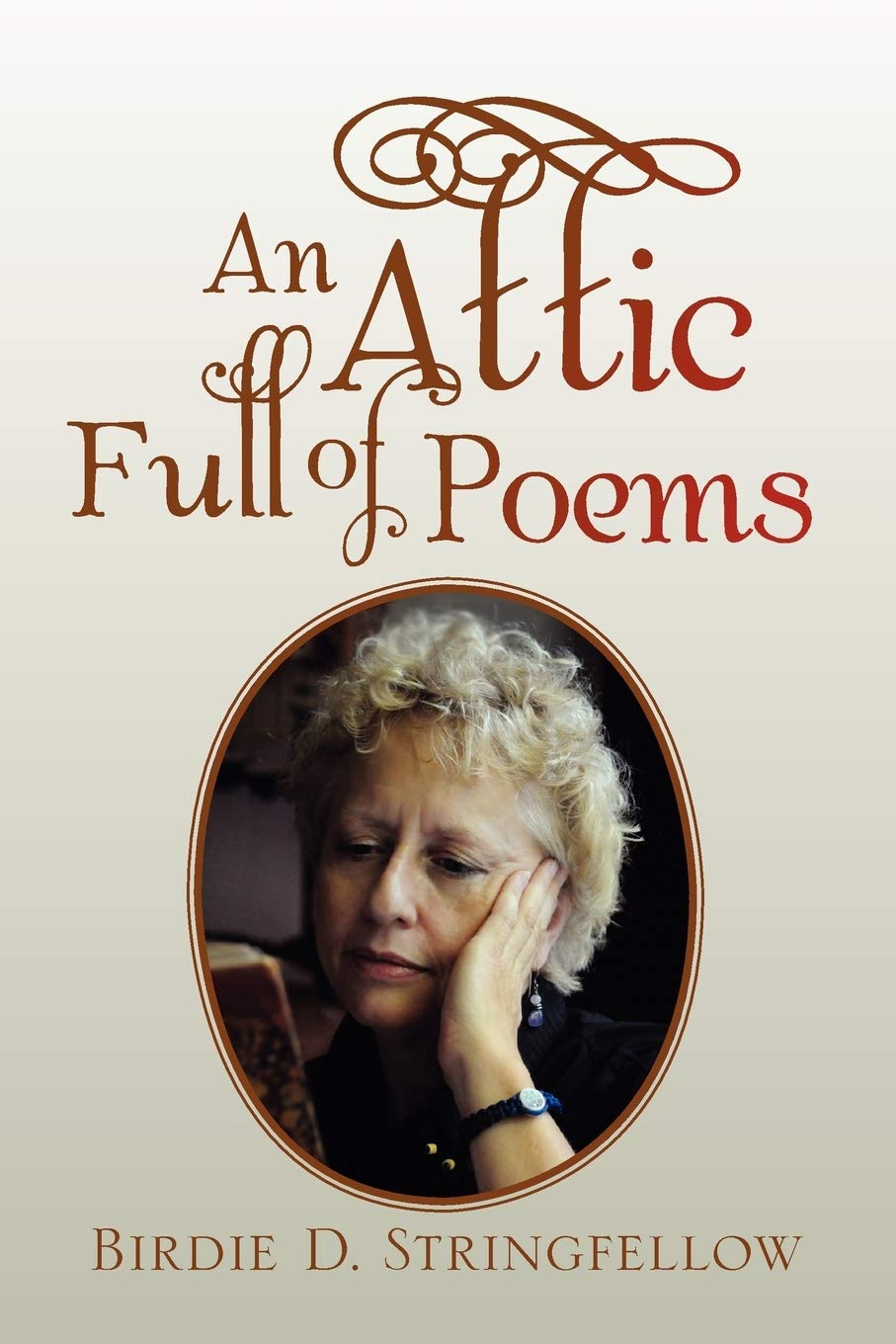 An Attic Full of Poems: Stringfellow, Birdie D: 9781441542144: Amazon ...