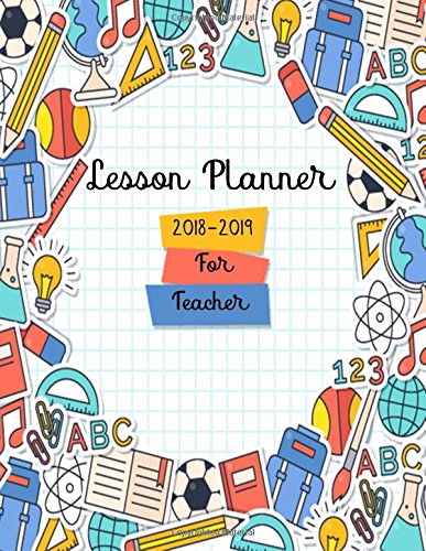Buy Lesson Planner 2018-2019 for Teacher: For Teachers Weekly & Monthly ...