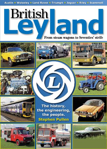 British Leyland - The history, the engineering, the people eBook ...
