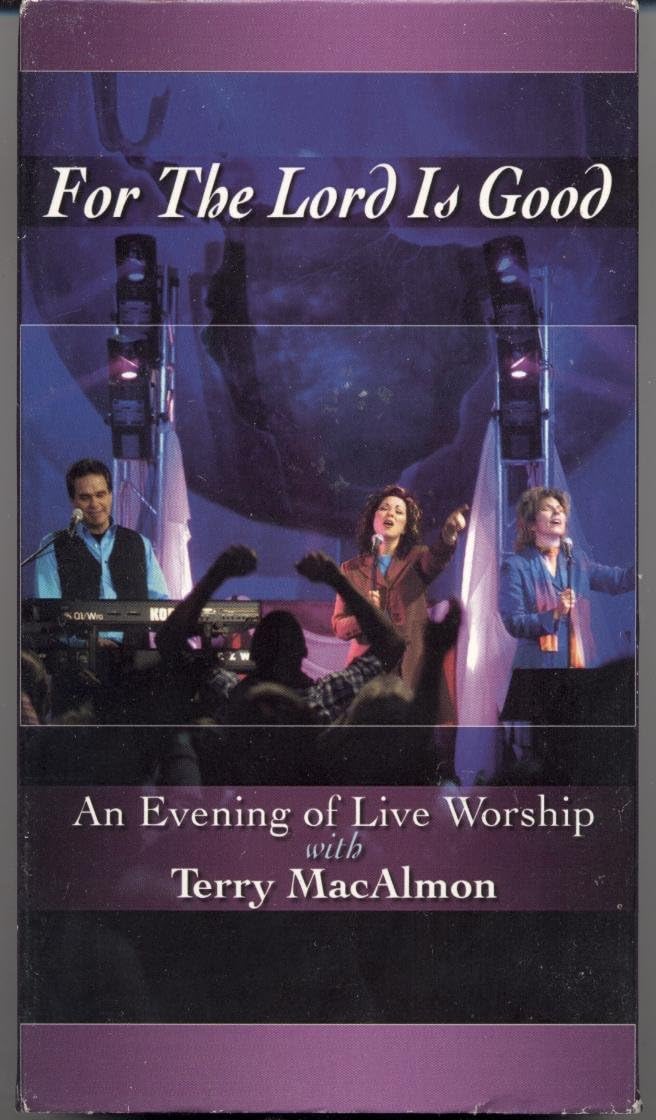 Amazon.com: For The Lord Is Good: An Evening of Live Worship with Terry ...