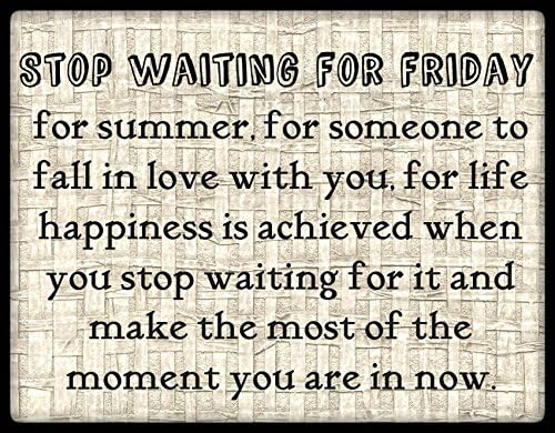 Amazon.com: Poster Typography "Stop Waiting for Friday" Insprational ...