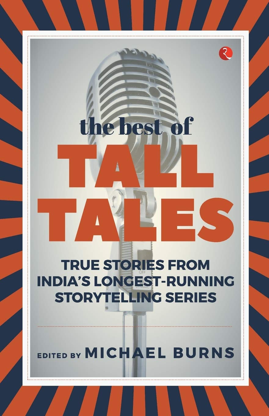The Best of Tall Tales: True Stories from India’s Longest Running ...