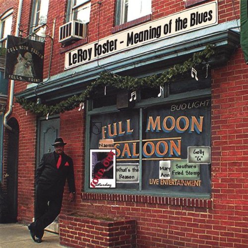 LeRoy Foster - Meaning Of The Blues - Amazon.com Music