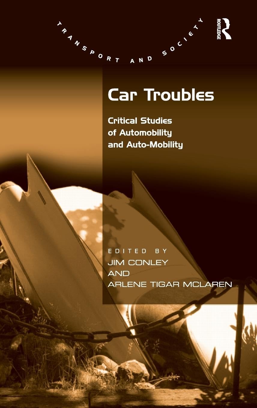 Car Troubles (Transport and Society): Conley, Jim, McLaren, Arlene ...