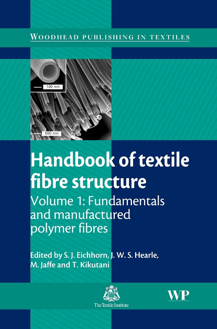 Handbook of Textile Fibre Structure: Volume 1: Fundamentals and ...
