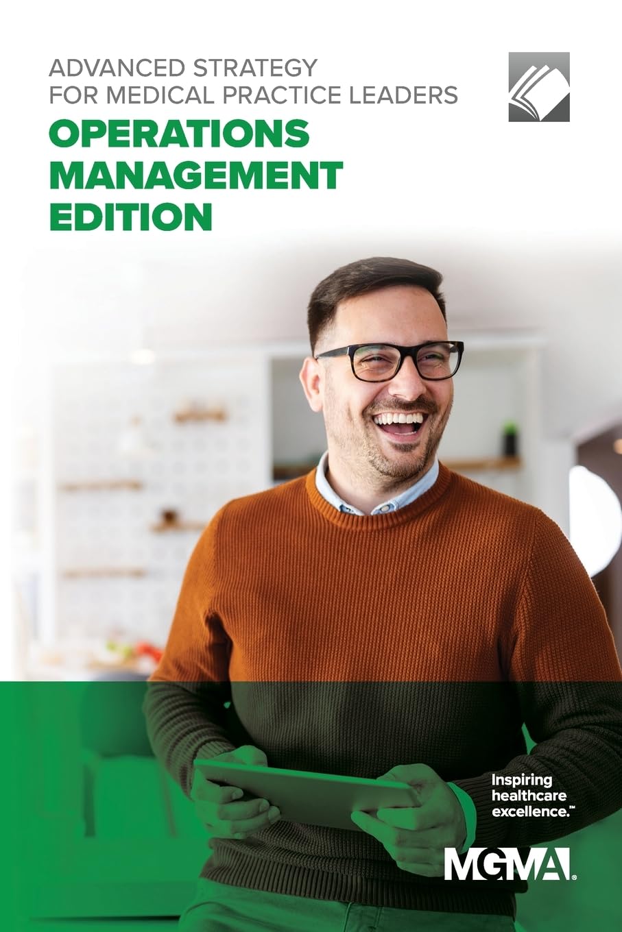 Buy Advanced Strategy for Medical Practice Leaders: Operations ...