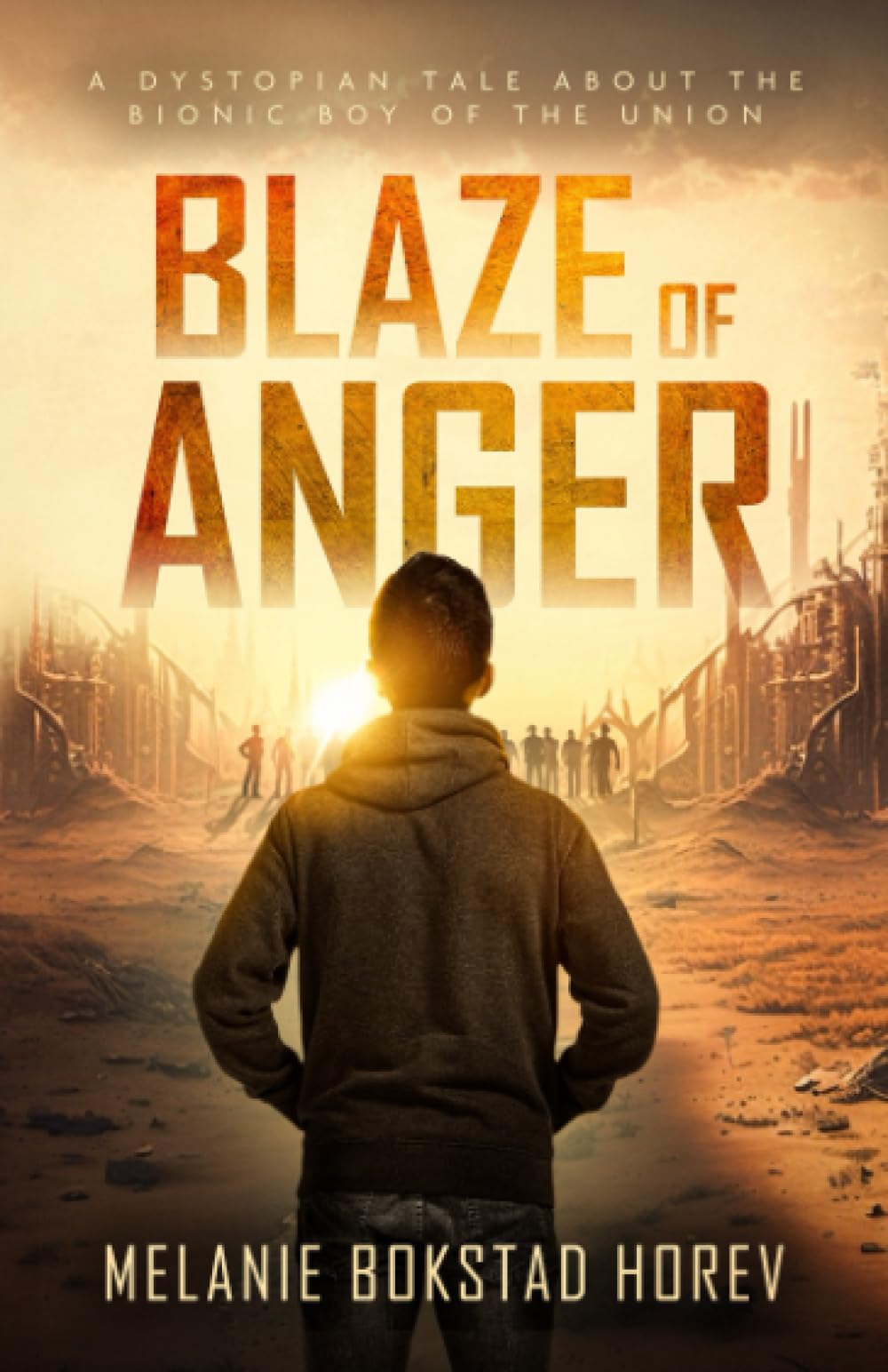 Blaze Of Anger: A Dystopian Novel (The Anger Series): Horev, Melanie ...