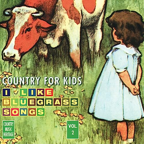 Country For Kids: I Like Bluegrass Songs Volume 2 by Various on Amazon ...