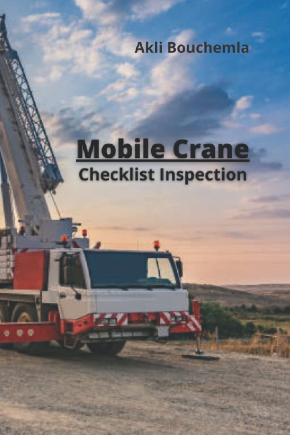 Buy Mobile Crane Inspection Checklist: Mobile Crane Inspection ...