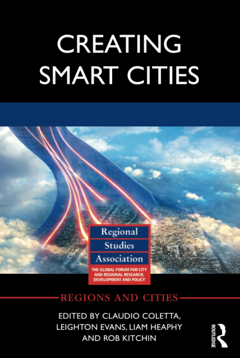 Creating Smart Cities (Regions and Cities): 9780815396246: Business ...