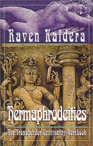 Amazon.com: Hermaphrodeities: 9781401027193: Kaldera, Raven Brangwyn: Books
