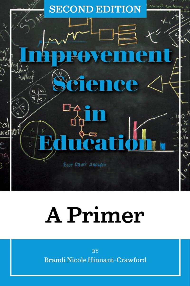 Improvement Science in Education: A Primer (Improvement Science in ...