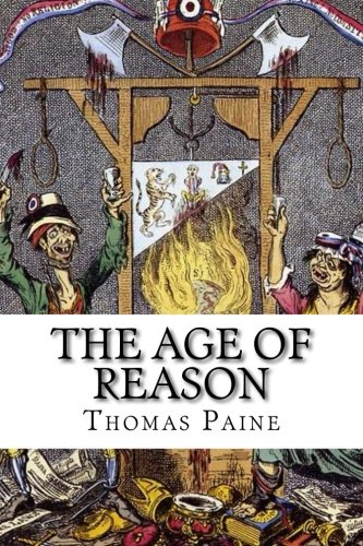 The Age of Reason: Paine, Thomas: 9781978448933: Amazon.com: Books