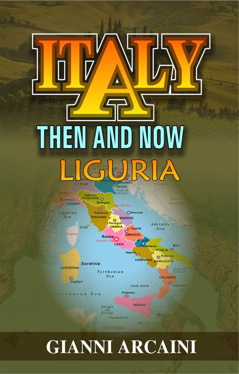 Amazon.com: Italy Then and Now: Liguria eBook : Arcaini, Gianni: Kindle ...
