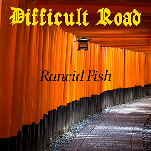 Amazon.co.jp: Difficult Road : Rancid Fish: デジタルミュージック