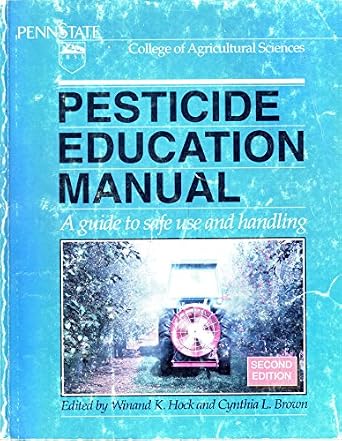 Pesticide education manual : a guide to safe use and handling, 2nd ...