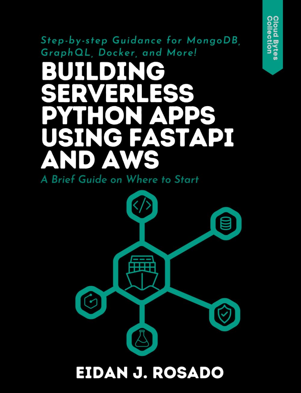 Building Serverless Python Apps Using FastAPI and AWS: A Brief Guide on ...