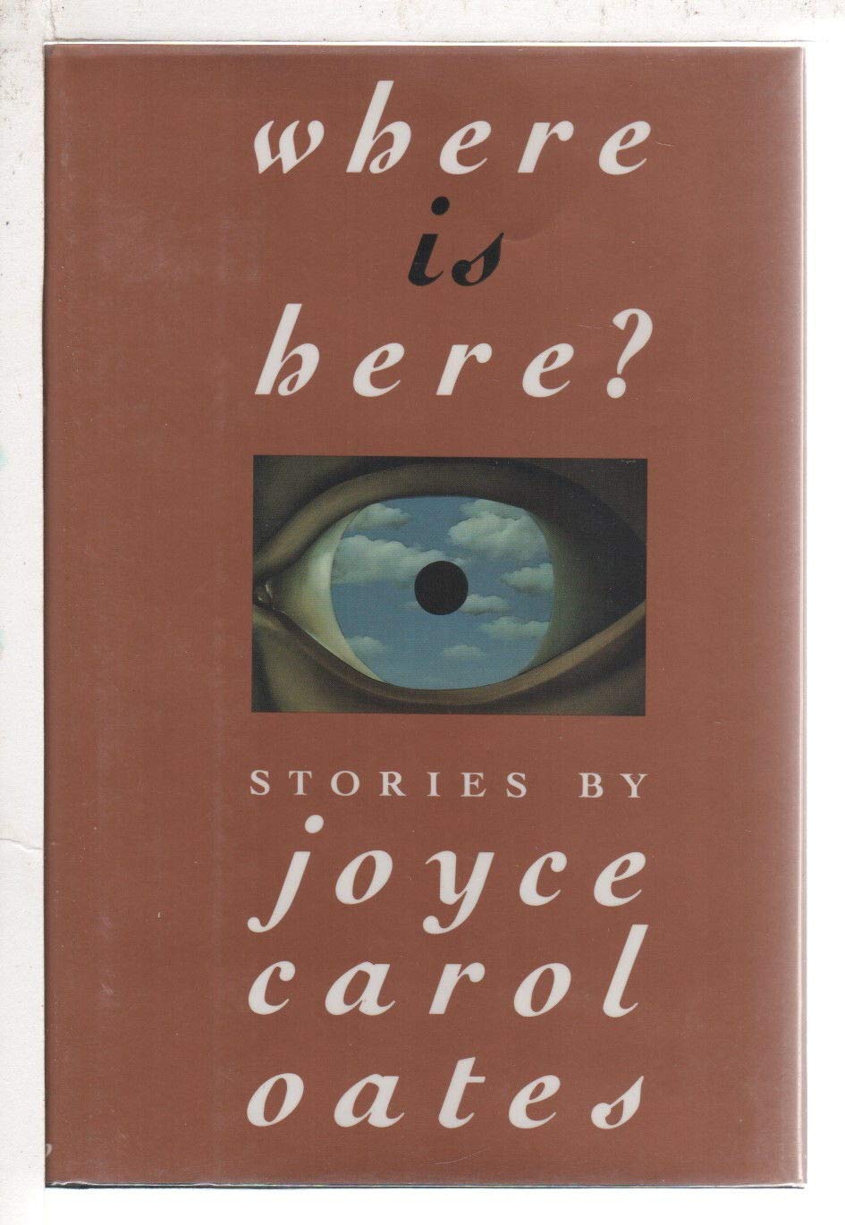 Where Is Here: Oates, Joyce Carol: 9780880012836: Amazon.com: Books