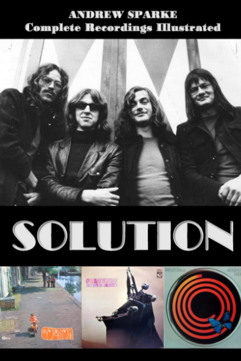 Solution: Complete Recordings Illustrated (Essential Discographies): Sparke, Andrew ...