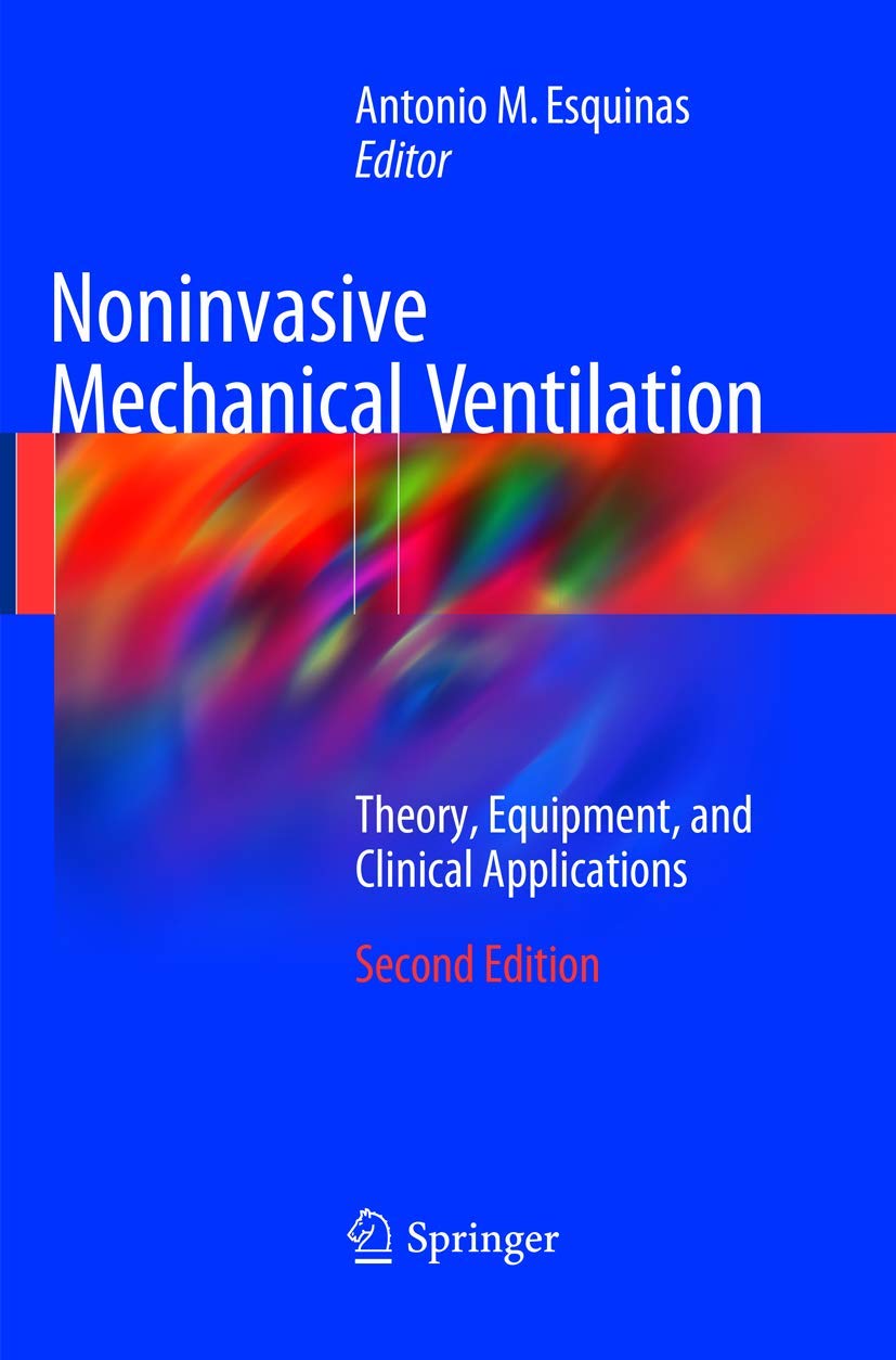 Noninvasive Mechanical Ventilation: Theory, Equipment, and Clinical ...