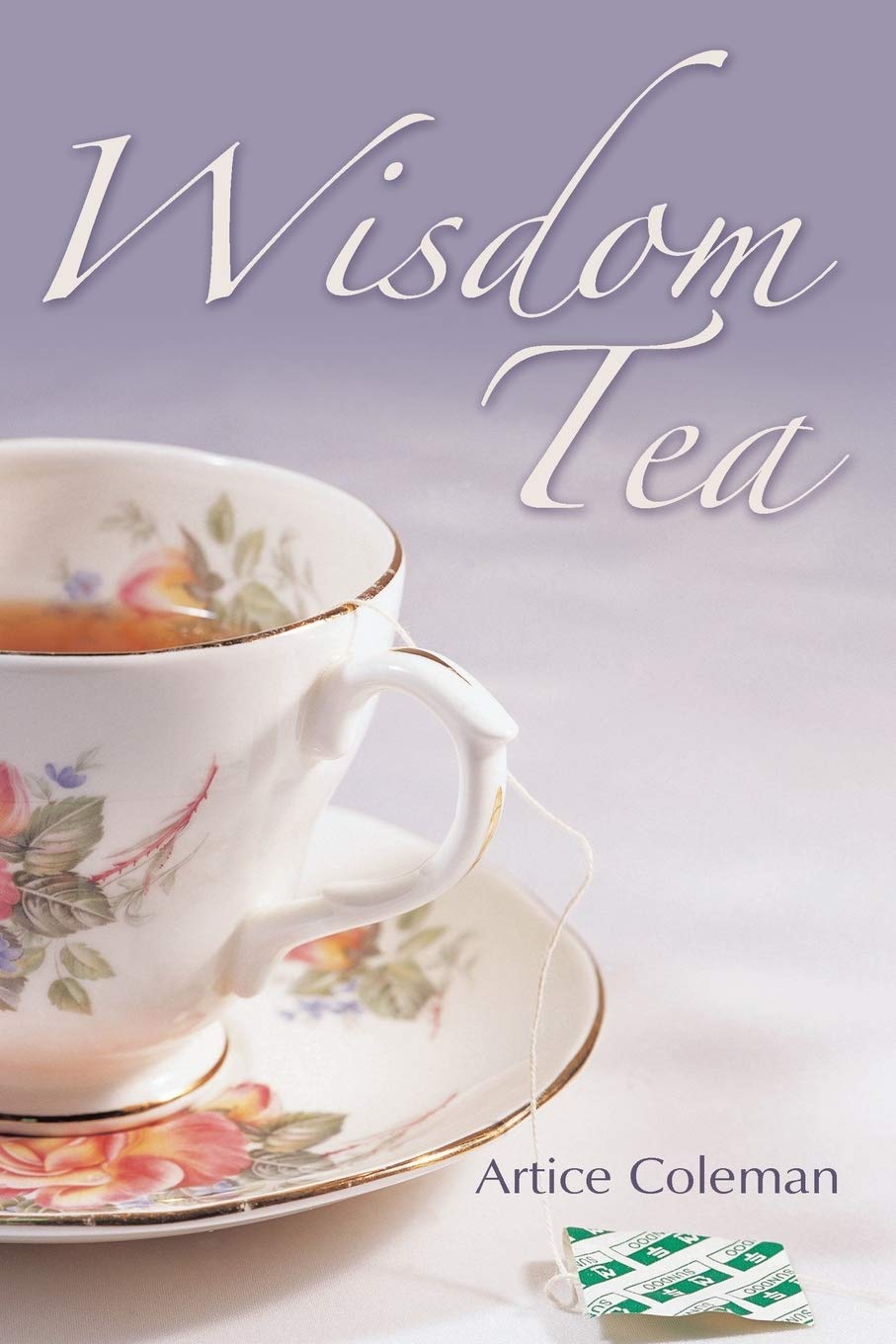 Wisdom Tea: Coleman, Artice: 9781449784492: Amazon.com: Books