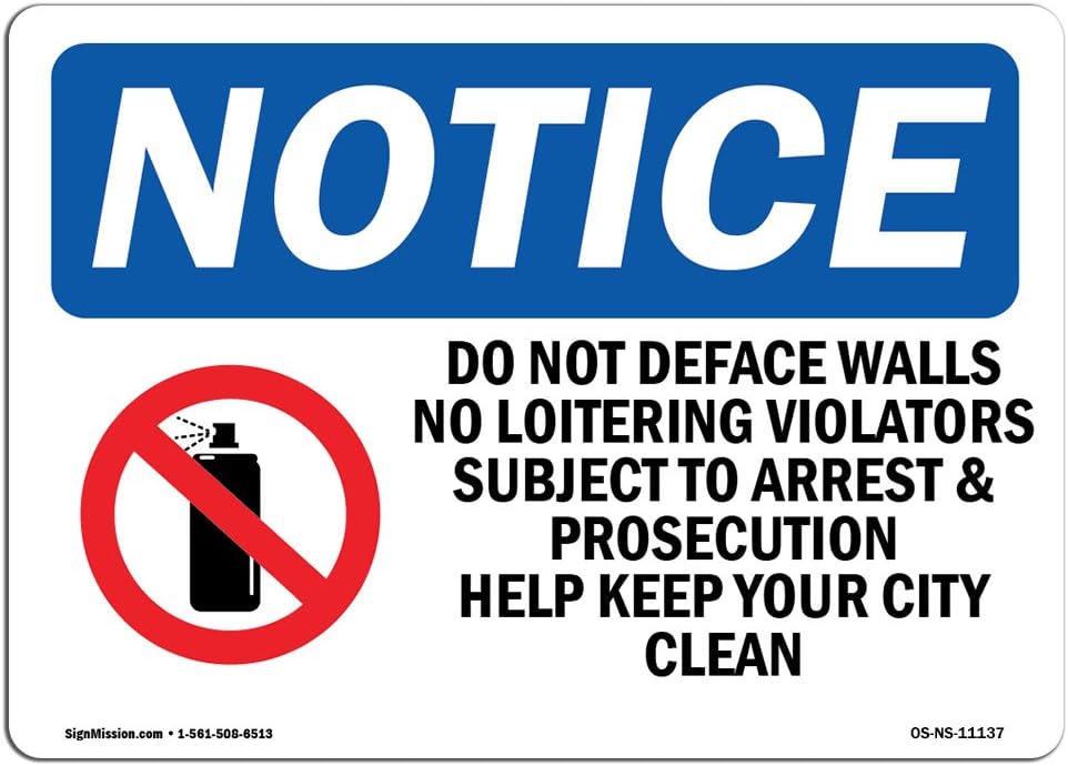 Amazon.com : OSHA Notice Sign - Do Not Deface Walls No Loitering ...