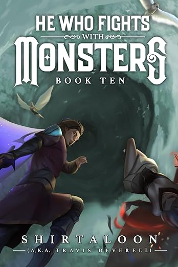He Who Fights with Monsters 10: A LitRPG Adventure: Shirtaloon, Deverell, Travis: 9798867815462 ...