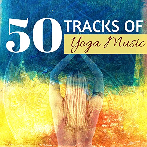 Play 50 Tracks of Yoga Music - Relaxing Background Songa for Beginner ...