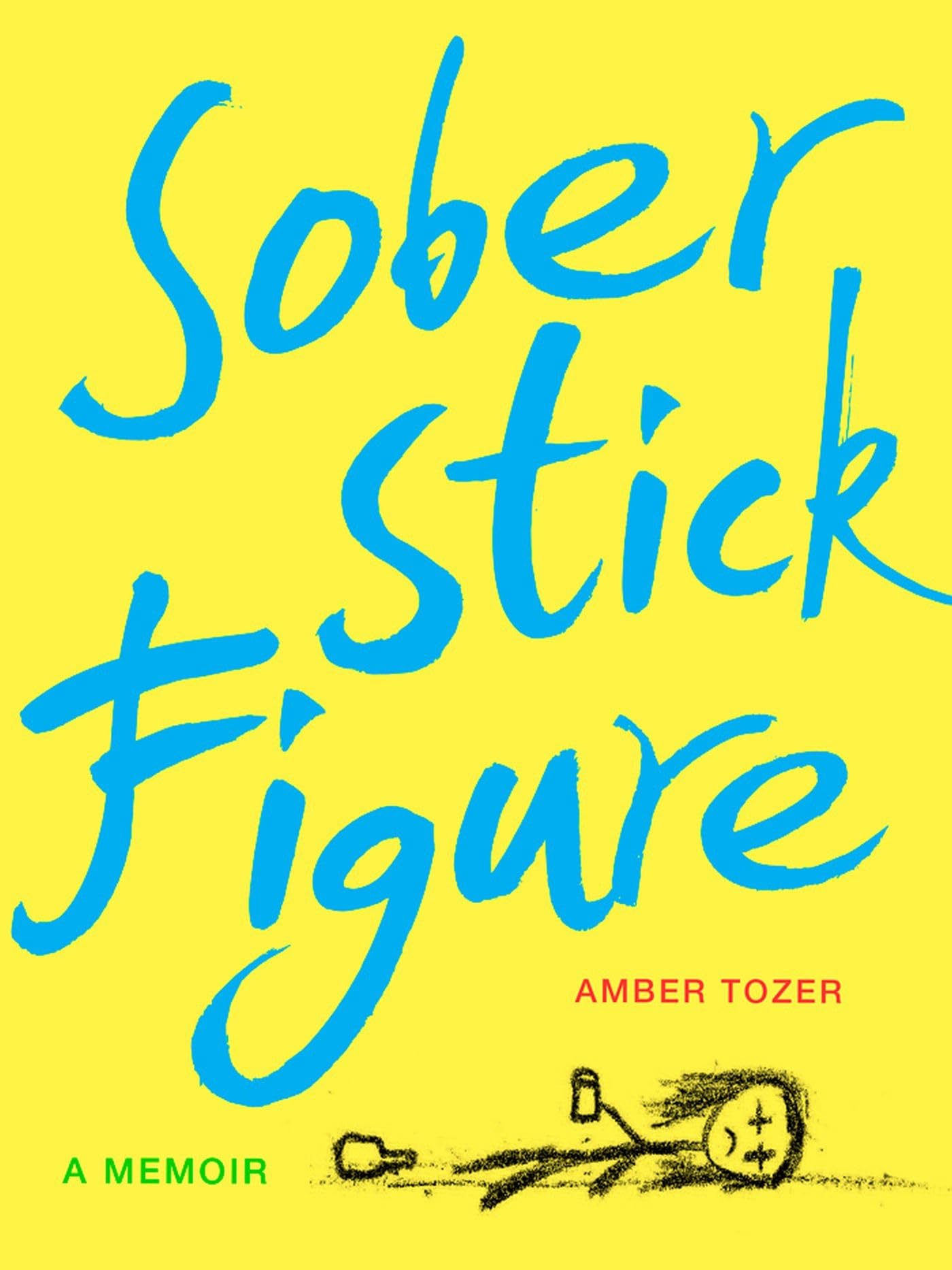 Sober Stick Figure: A Memoir: Tozer, Amber: 9780762459728: Amazon.com ...