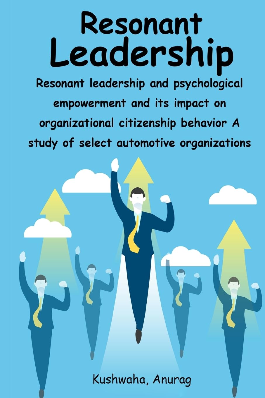 Resonant leadership and psychological empowerment and its impact on ...