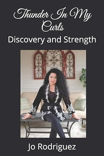 Thunder In My Curls: Discovery and Strength: Rodriguez, Jo ...