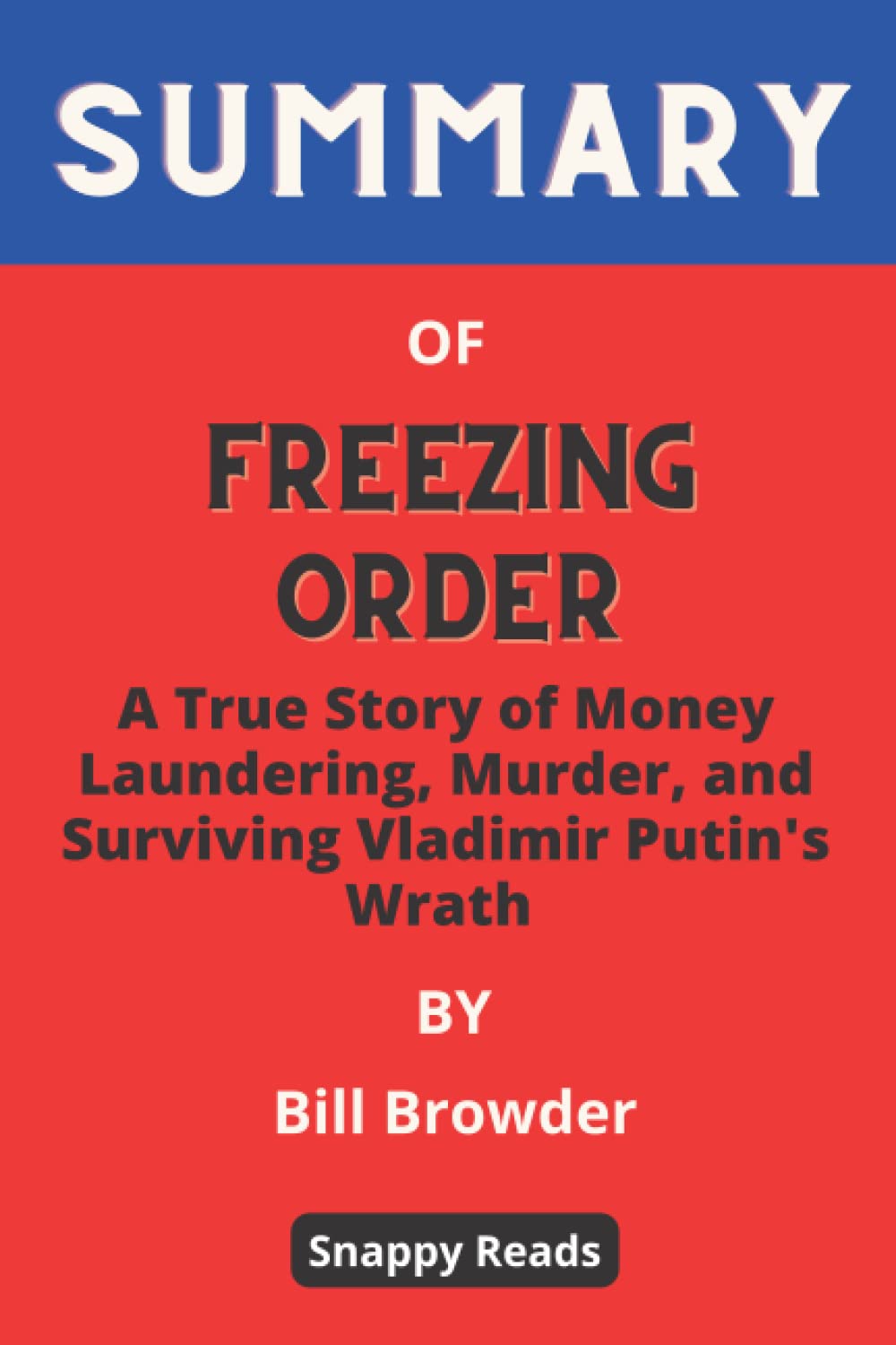 Buy Summary and Key Points of Freezing Order By Bill Browder: A True ...