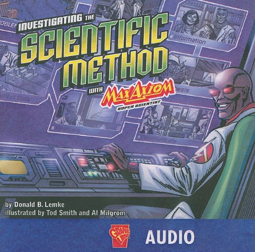 Investigating the Scientific Method with Max Axiom, Super Scientist ...