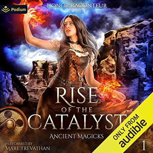 Rise of the Catalyst: Ancient Magicks, Book 1 (Audible Audio Edition ...