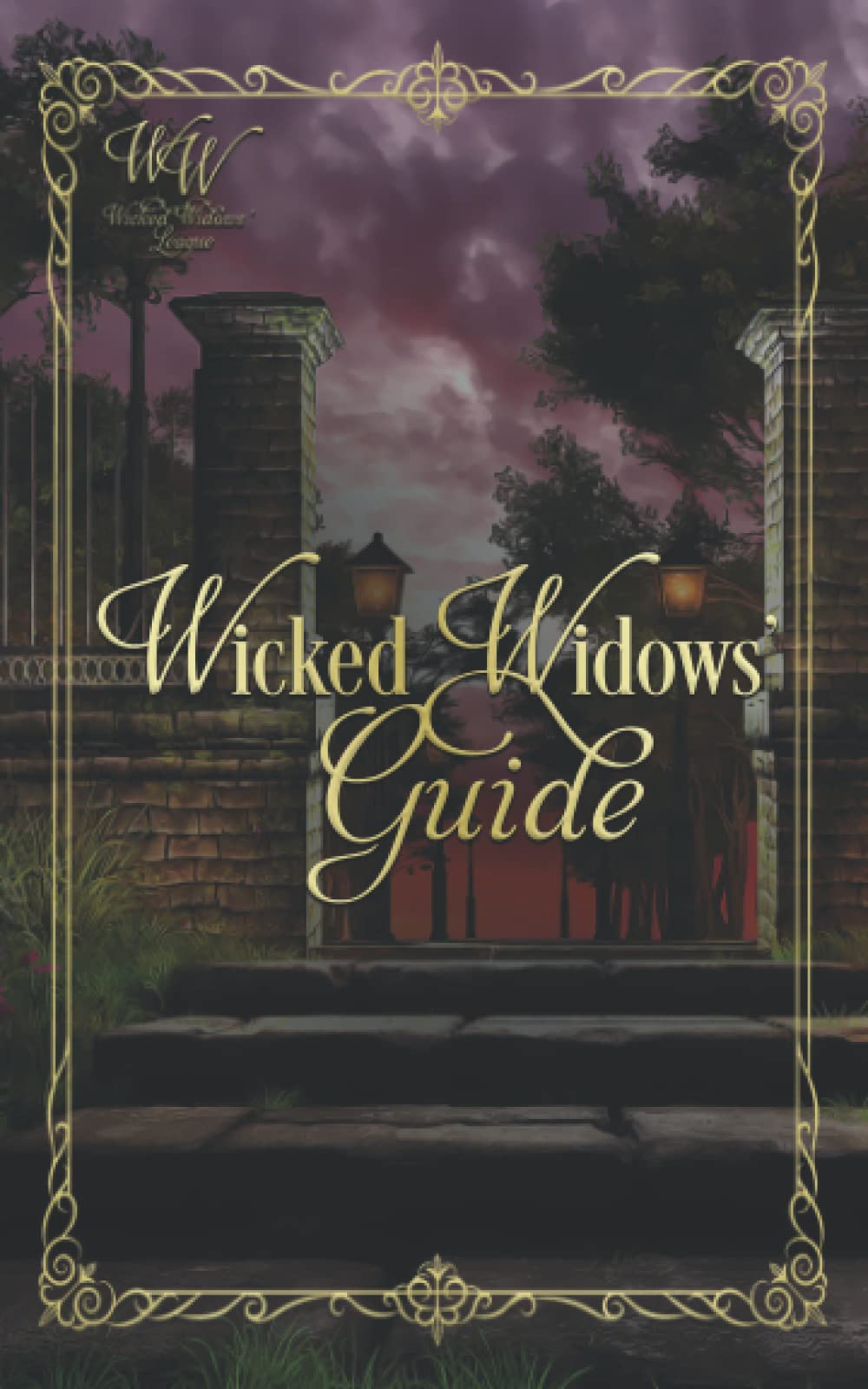 Wicked Widows' Guide: Brower, Dawn, Smith, Rachel Ann, Gilmore, Shannon ...