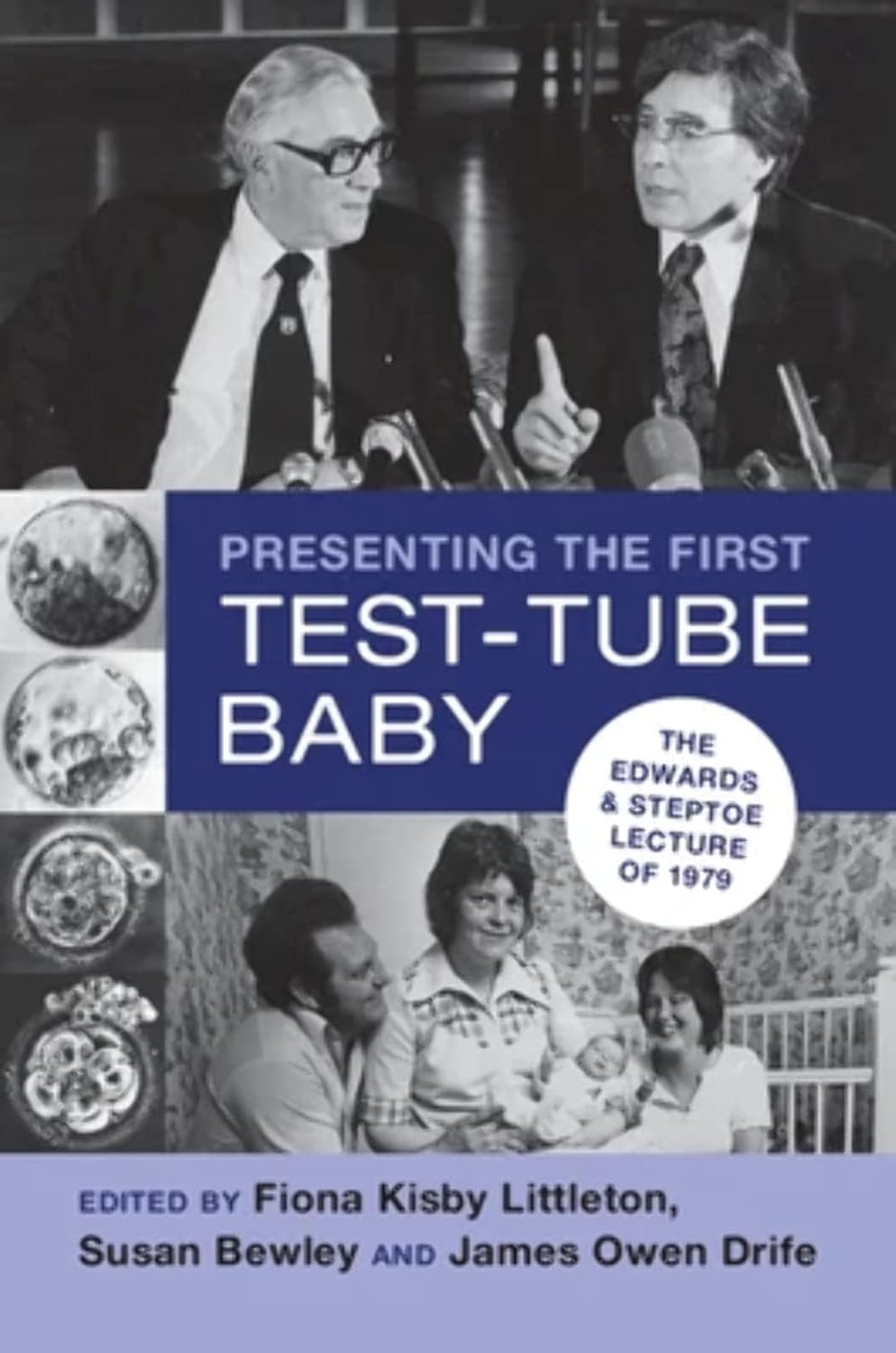 Presenting the First Test-Tube Baby: The Edwards and Steptoe Lecture of ...