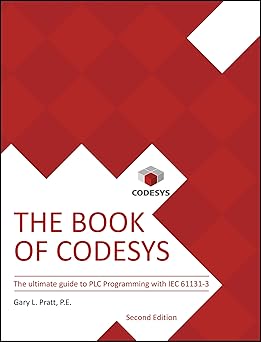 The Book of CODESYS Second Edition: The ultimate guide to PLC and Industrial Controls ...